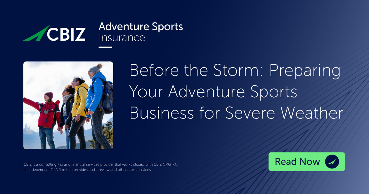 Preparing Your Adventure Sports Business for Severe Weather | CBIZ ...